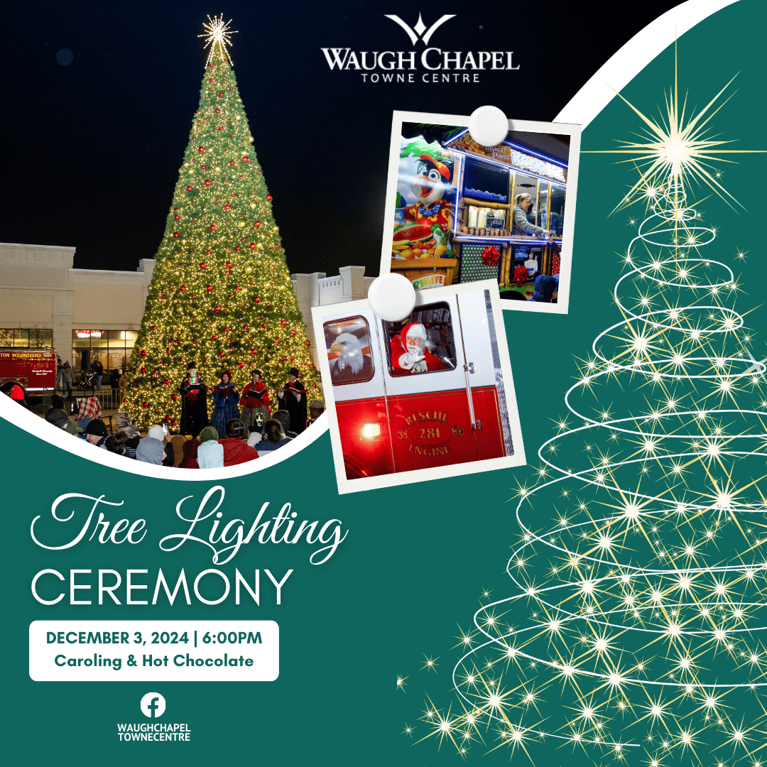 Annual Tree Lighting at Waugh Chapel Towne Centre! | Waugh Chapel Towne ...